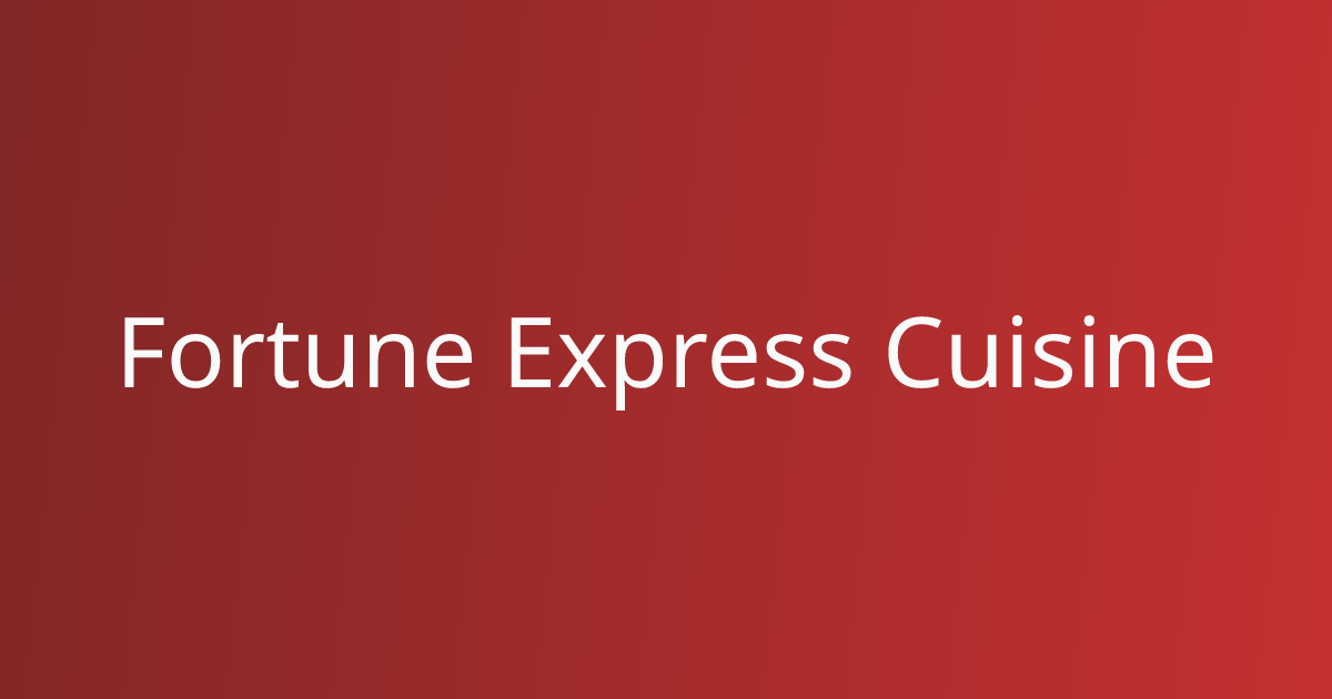 Order Authentic Chinese Online | Fortune Express Cuisine - Pickup or ...